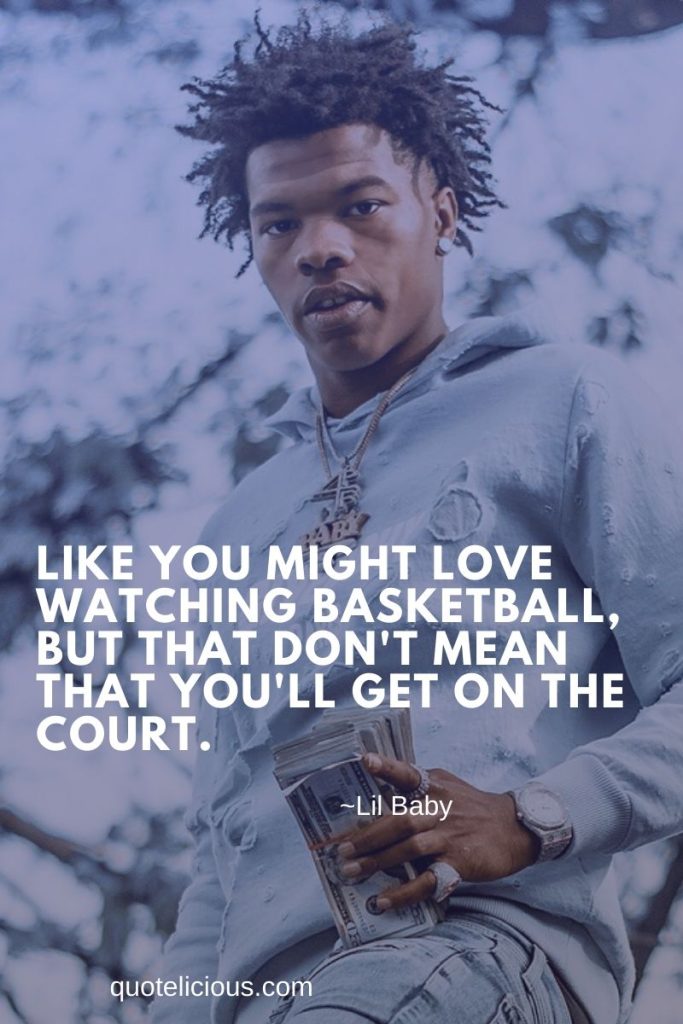 30+ Famous Lil Baby Quotes and Sayings About Music, Life