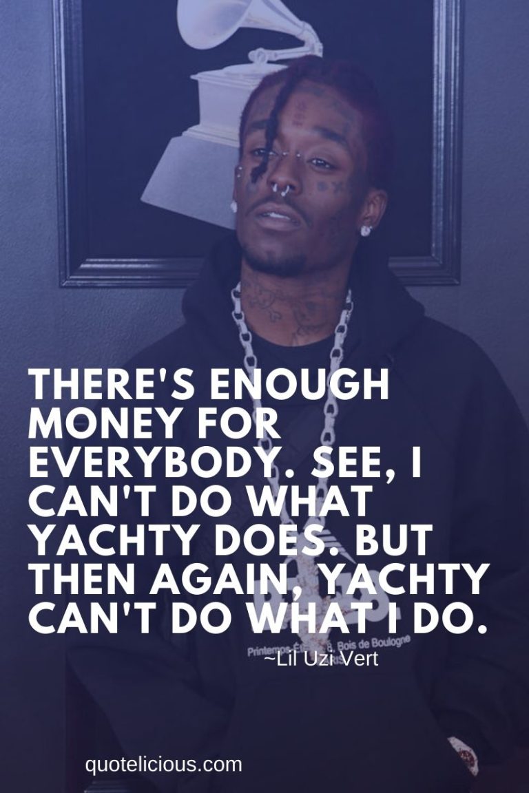 27+ Best Lil Uzi Vert Quotes and Sayings About Music, Life