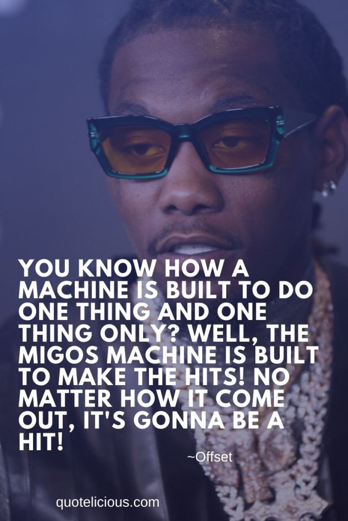 31+ Inspirational Offset Quotes and Sayings On Music and Success