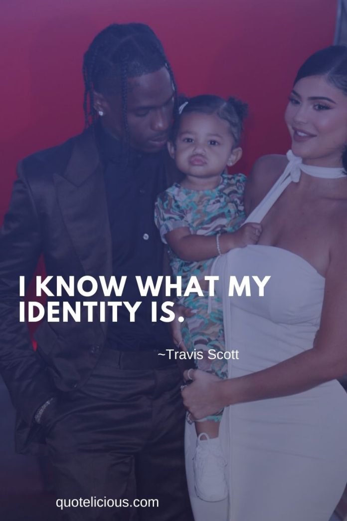 36+ Inspiring Travis Scott Quotes and Sayings About Life, Music