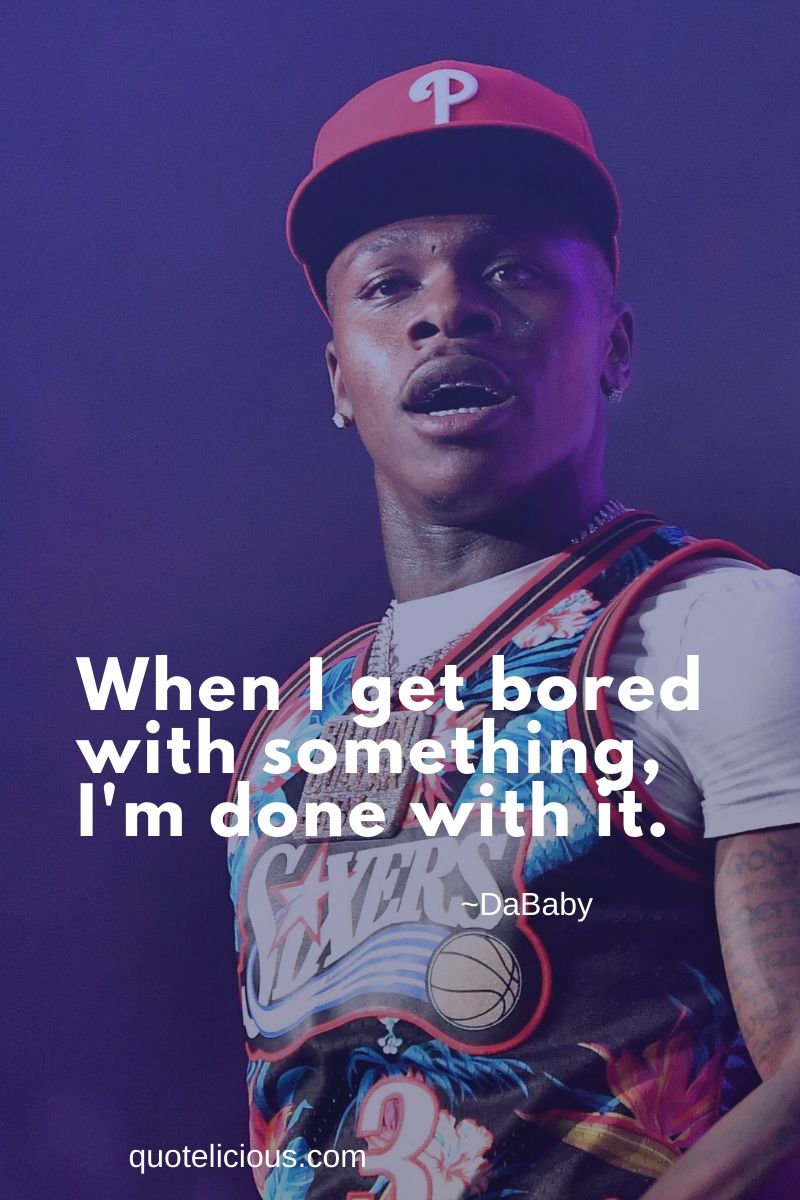 20+ Famous DaBaby Quotes and Sayings About Music, Success