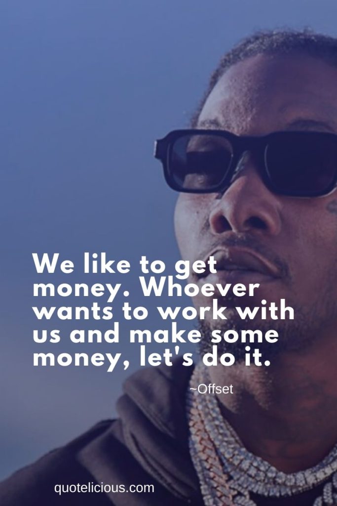 31+ Inspirational Offset Quotes and Sayings On Music and Success