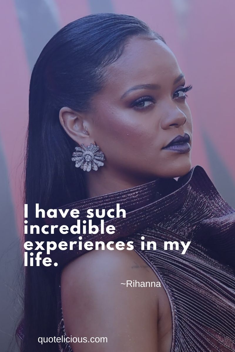 79+ Inspirational Rihanna Quotes and Sayings On Life and Success