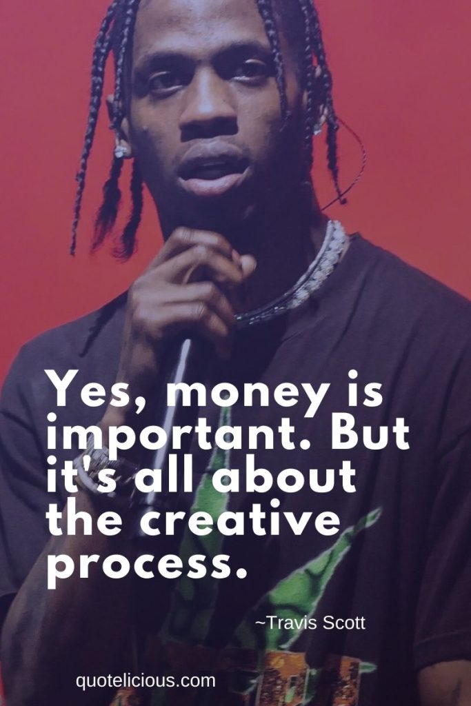 36+ Inspiring Travis Scott Quotes and Sayings About Life, Music
