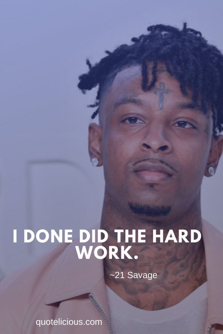 39+ Inspiring 21 Savage Quotes and Sayings About Life, Money