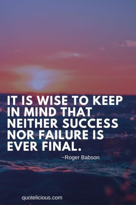 70+ Inspirational Wise Quotes and Sayings On Love, Life, Success