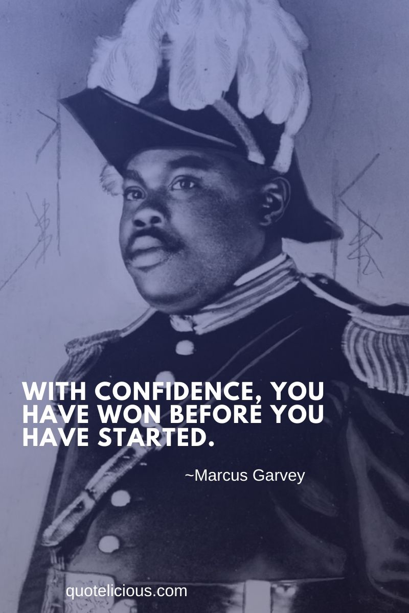 26+ Inspirational Marcus Garvey Quotes and Sayings On Confidence, Success 26+ Inspirational Marcus Garvey Quotes and Sayings On Confidence, Success