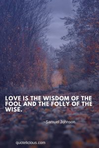 70+ Inspirational Wise Quotes and Sayings On Love, Life, Success