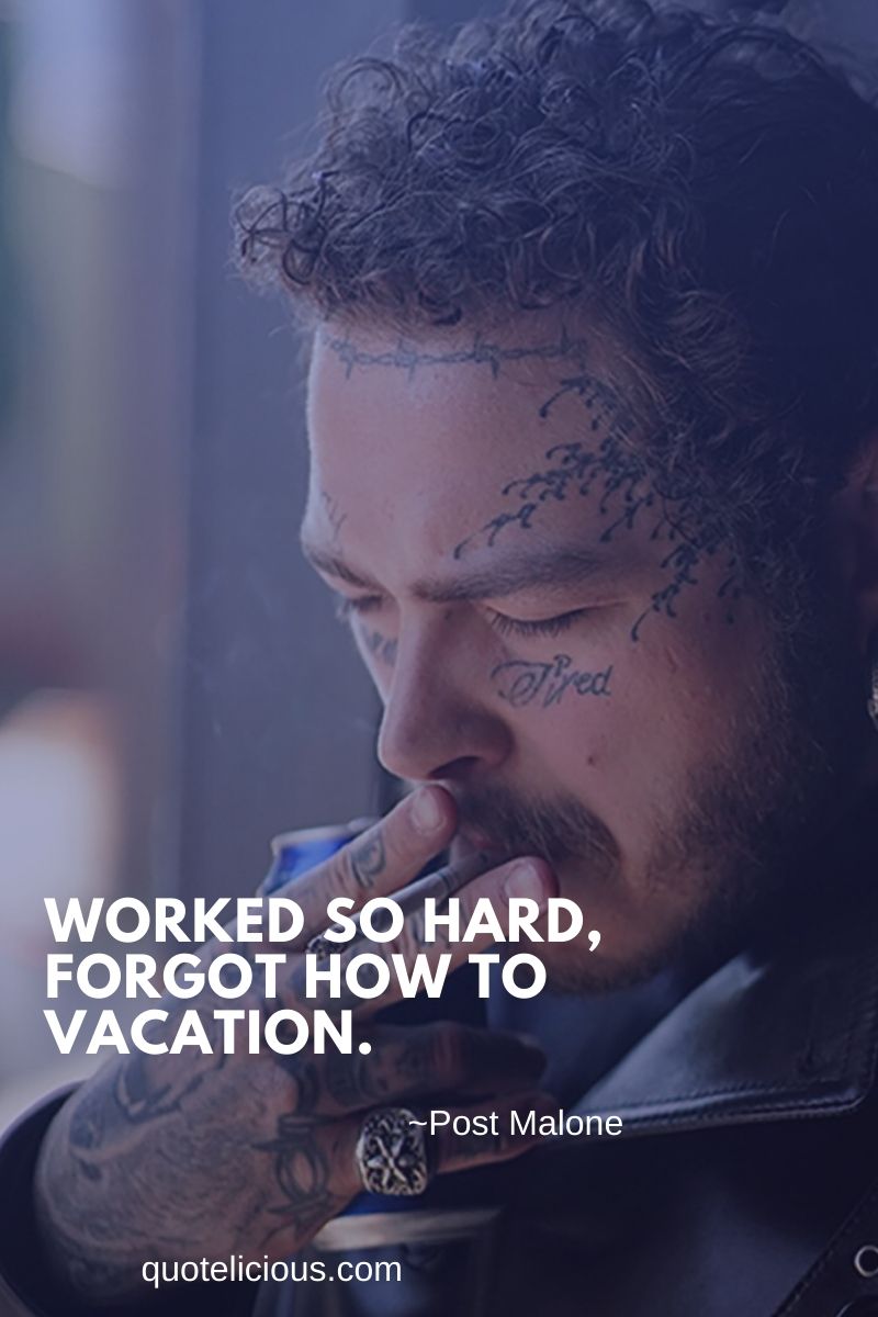 32+ Motivational Post Malone Quotes and Sayings On Life, Success