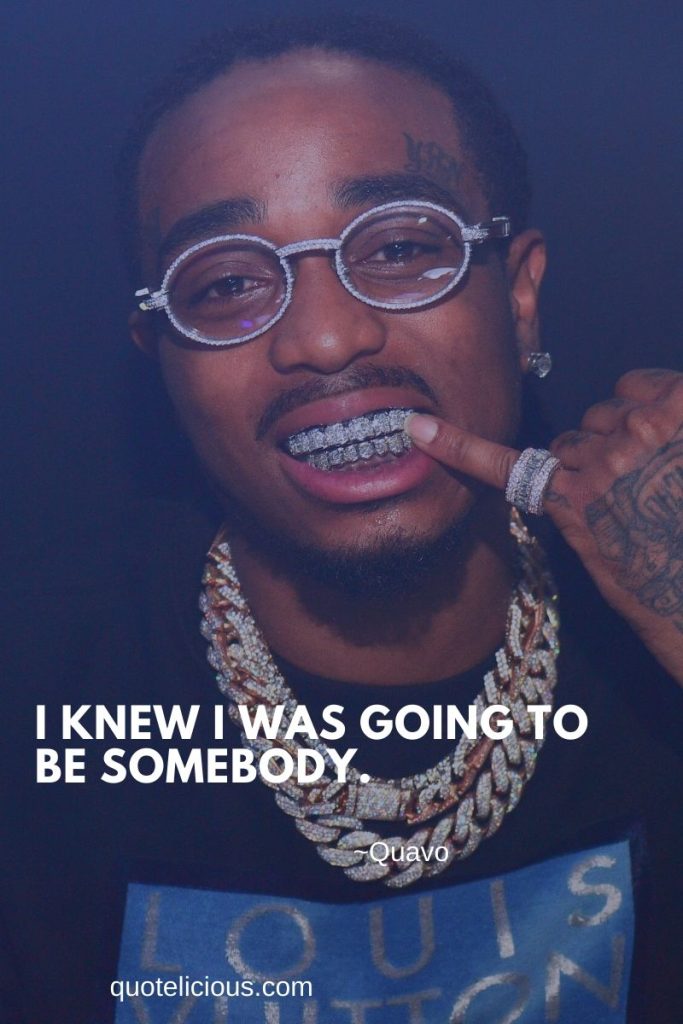 30+ Motivational Quavo Quotes and Sayings On Music, Weath