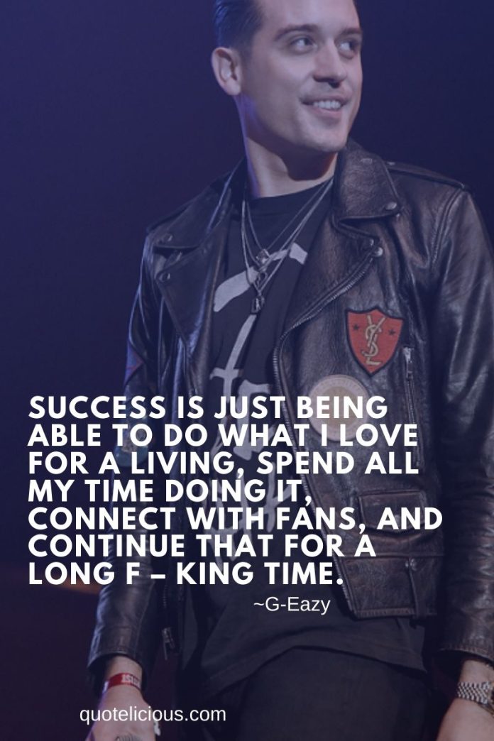 42+ Inspirational G-Eazy Quotes and Sayings About Music and Life