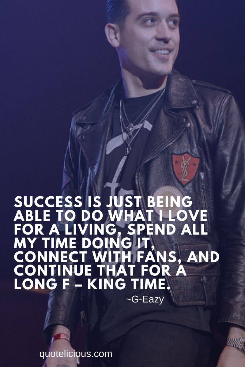 42+ Inspirational G-Eazy Quotes and Sayings About Music and Life