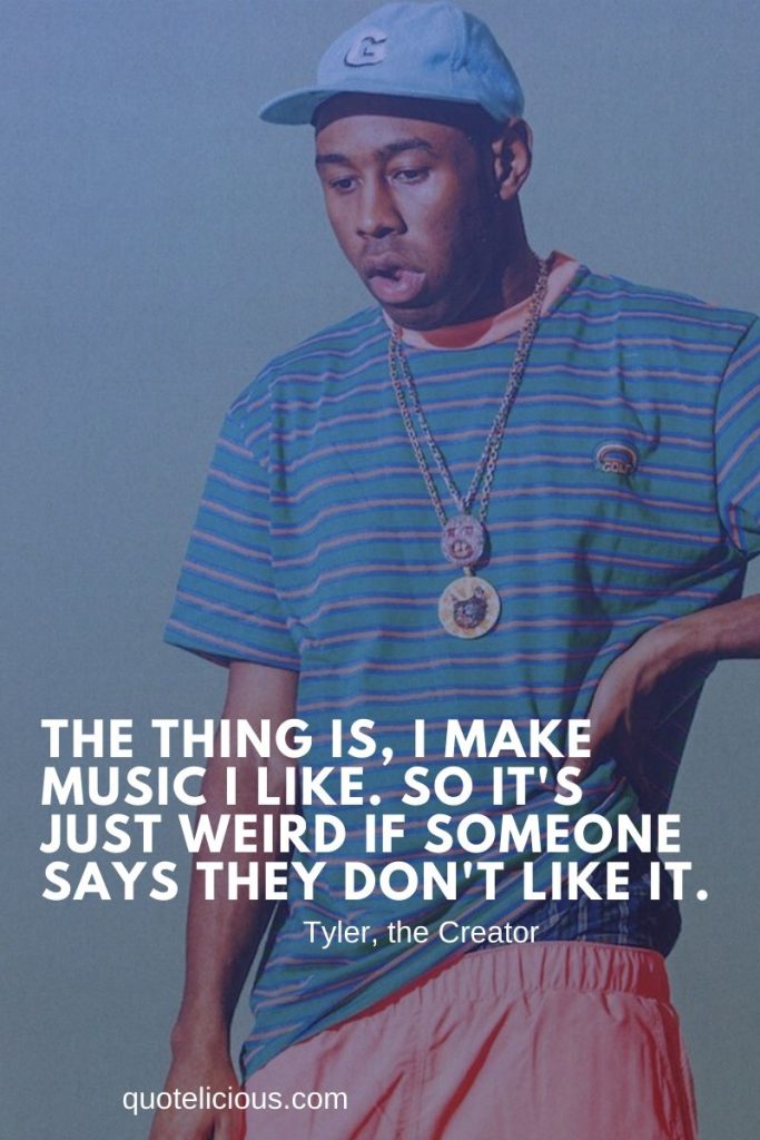 21+ Inspirational Tyler, the Creator Quotes and Sayings on Music, Success