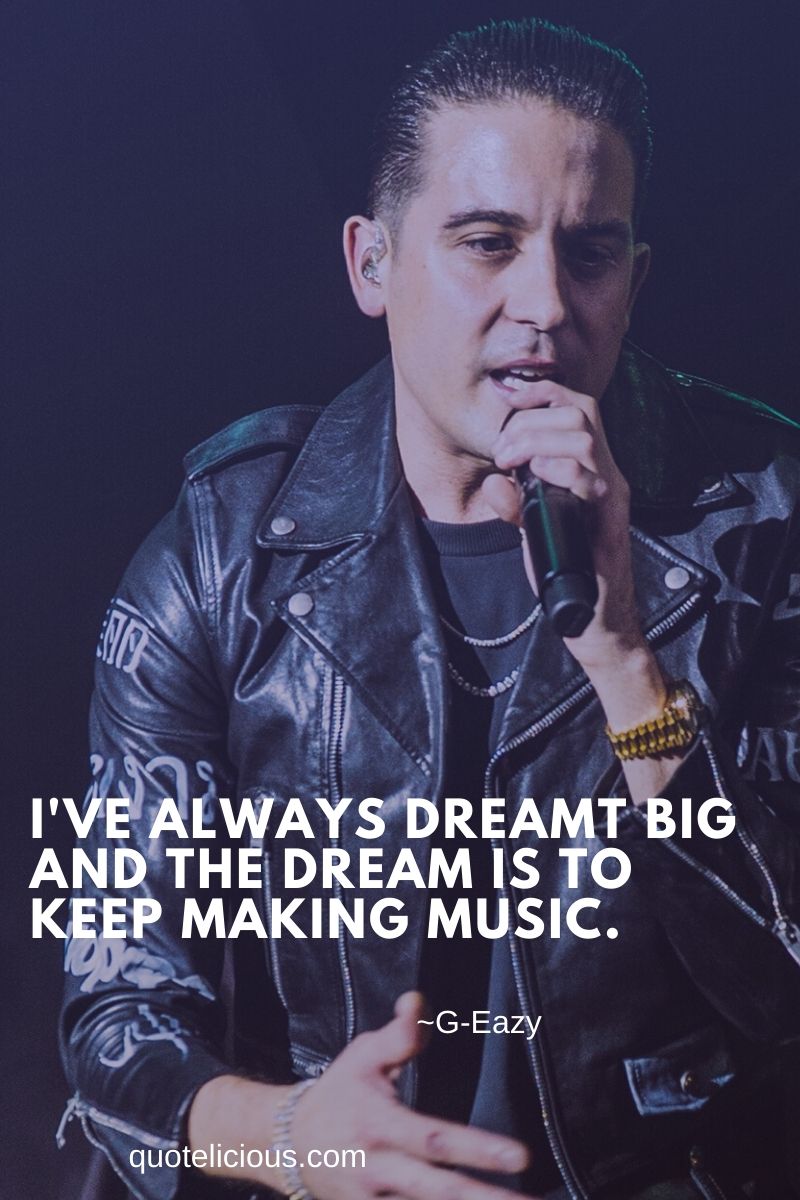 42+ Inspirational G-Eazy Quotes and Sayings About Music and Life