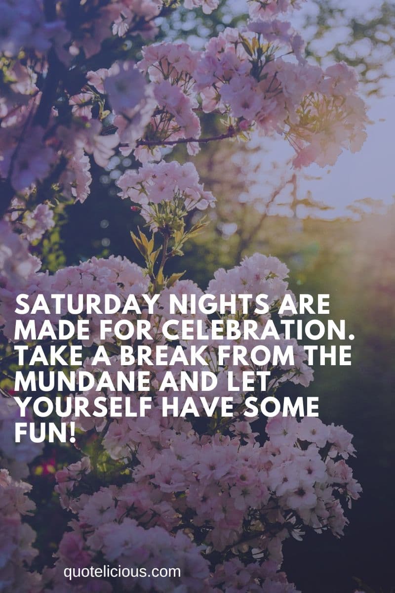 120+ Happy Saturday Quotes: Relax, Recharge, and Celebrate