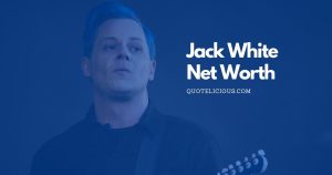 What is Jack White's Net Worth in 2025? | Find Out Here!