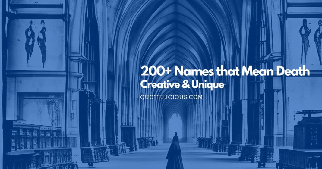 200+ Names that Mean Death | Creative & Unique