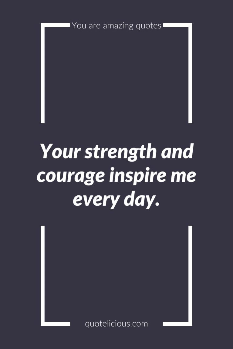 160+ Inspirational You Are Amazing Quotes - Uplift Yourself Today (2024)